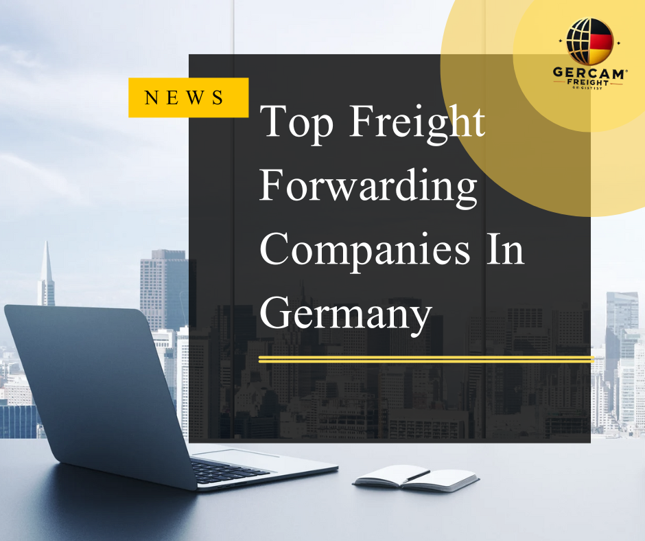 Top Freight Forwarders in Germany - GerCam Freight Logistics
